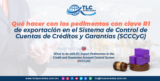 CS19 – Qué hacer con los pedimentos con clave R1 de exportación en el ...