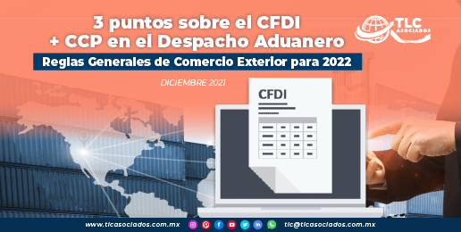 3 puntos sobre el CFDI + CCP en el Despacho Aduanero – Reglas Generales ...